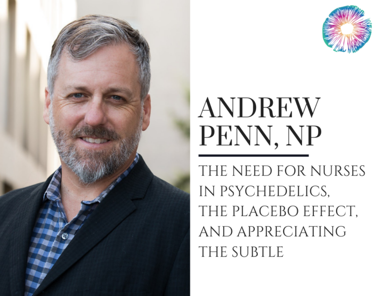 PT285 – Andrew Penn, NP – The Need for Nurses in Psychedelics, The ...